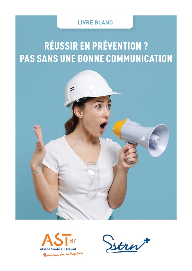 Réussir en prévention ? Pas sans une bonne communication - AST67 ...